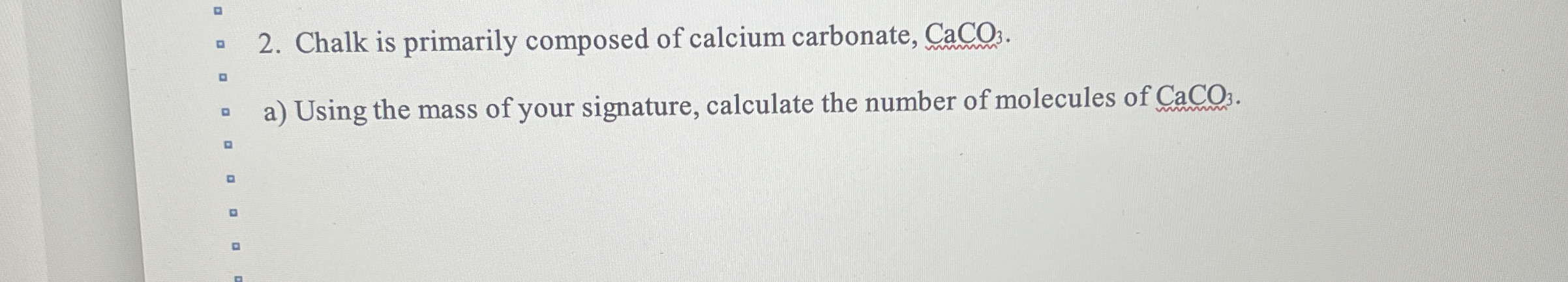 Chalk is primarily composed of calcium carbonate, | Chegg.com