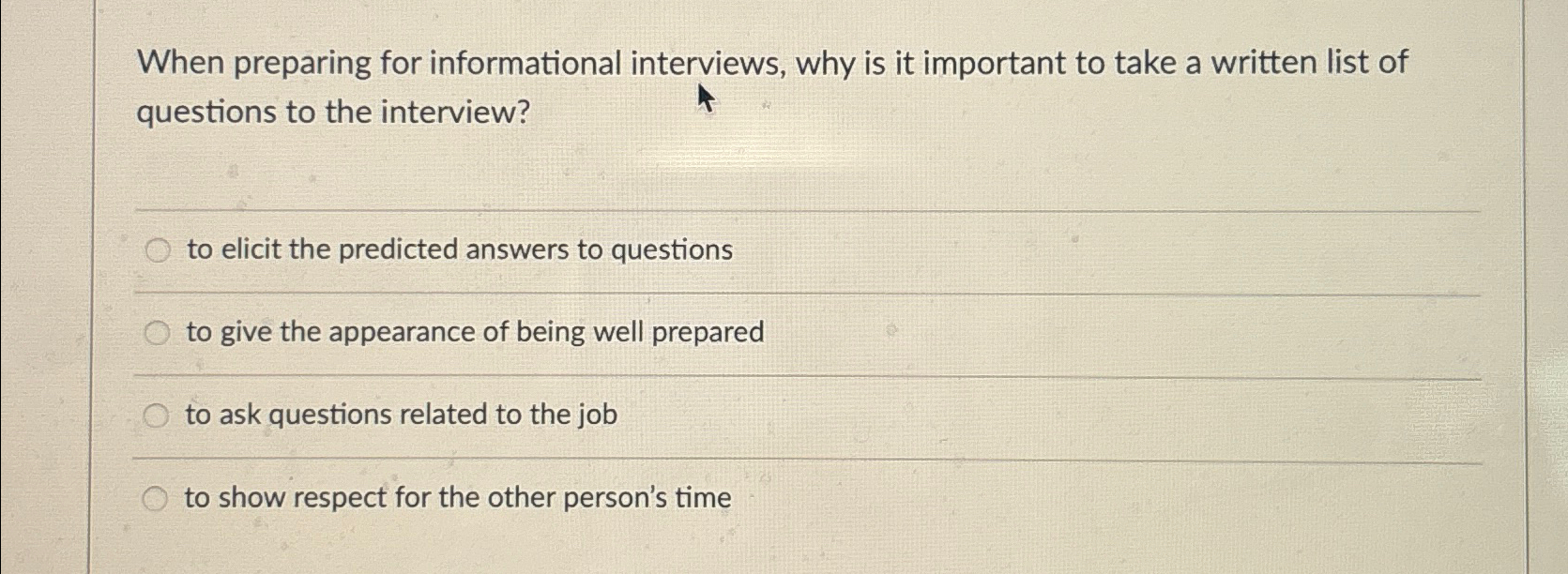 Solved When preparing for informational interviews, why is | Chegg.com