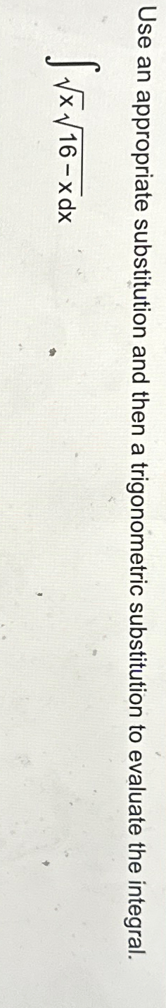 Solved Use an appropriate substitution and then a | Chegg.com