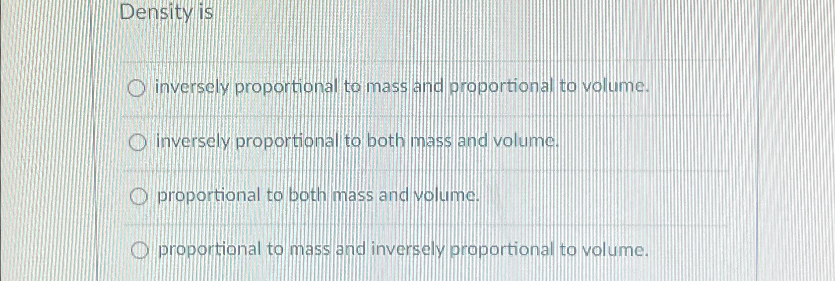 Solved Density isinversely proportional to mass and | Chegg.com