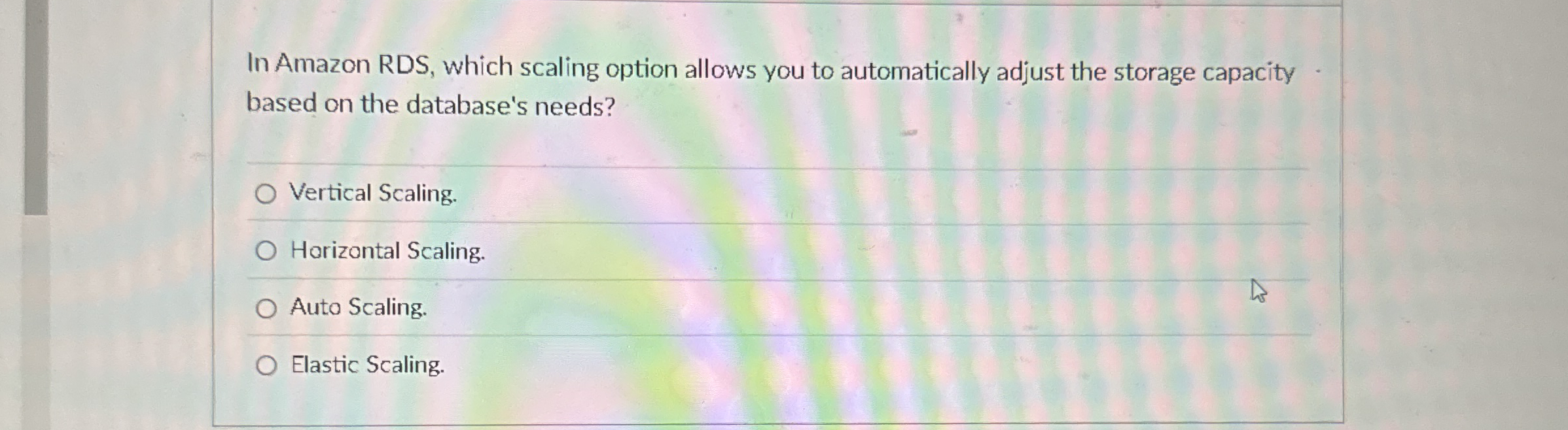 Solved In Amazon RDS, ﻿which scaling option allows you to | Chegg.com
