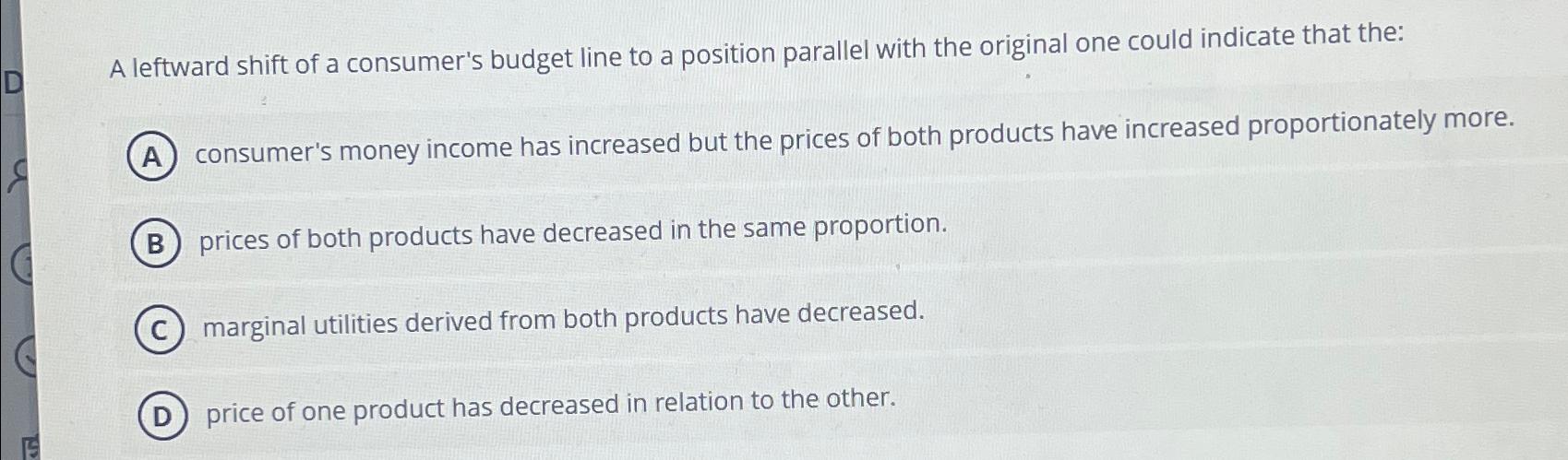 Solved A leftward shift of a consumer's budget line to a | Chegg.com