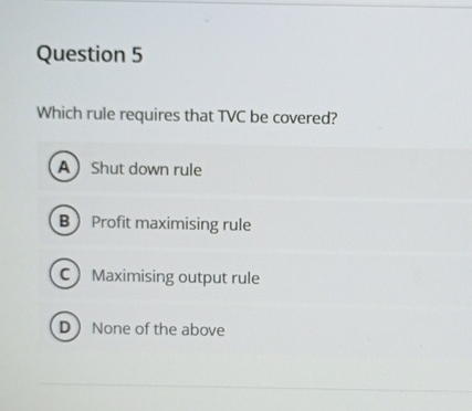 Solved Question 5Which rule requires that TVC be | Chegg.com