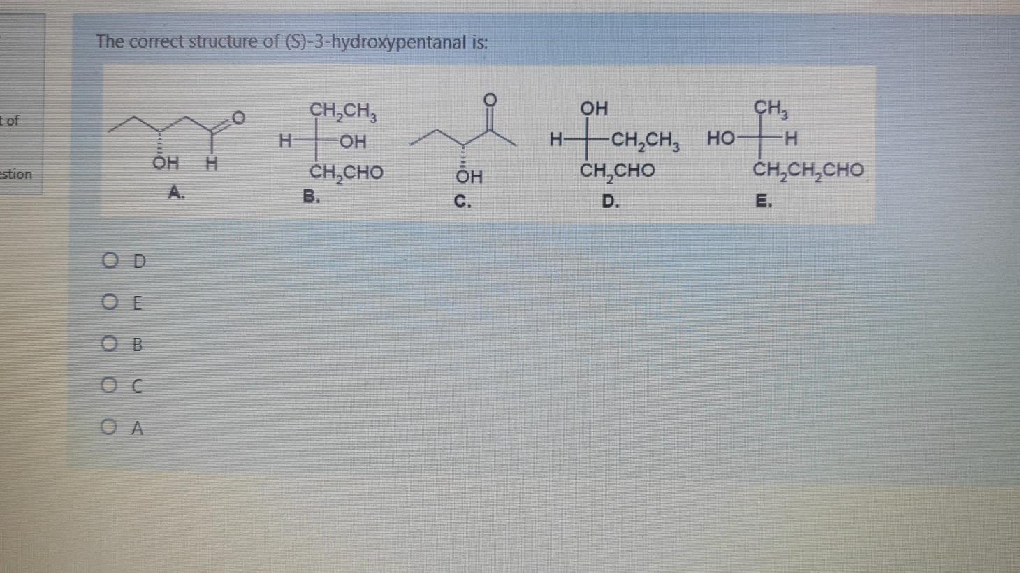 Solved The correct structure of (S)-3-hydroxypentanal is: ОН | Chegg.com