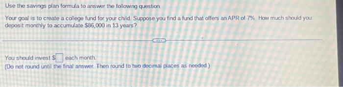 Solved Use the savings plan formula to answer the following | Chegg.com