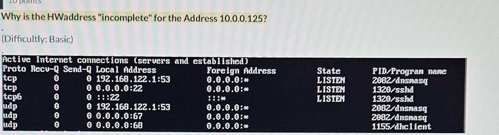 Solved Why is the HWaddress "incomplete" for the Address | Chegg.com