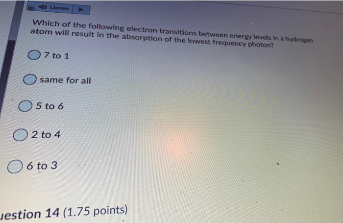 Solved Listen Which of the following electron transitions | Chegg.com