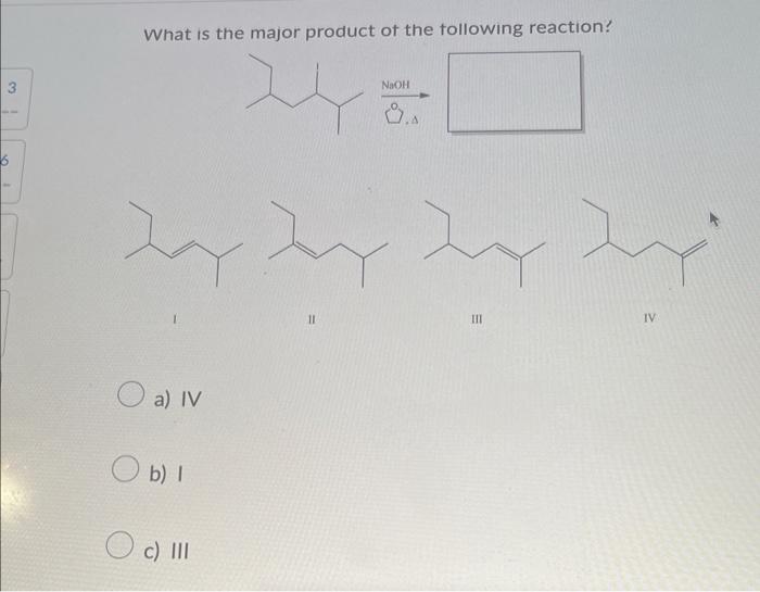 Solved What is the major product of the following reaction? | Chegg.com