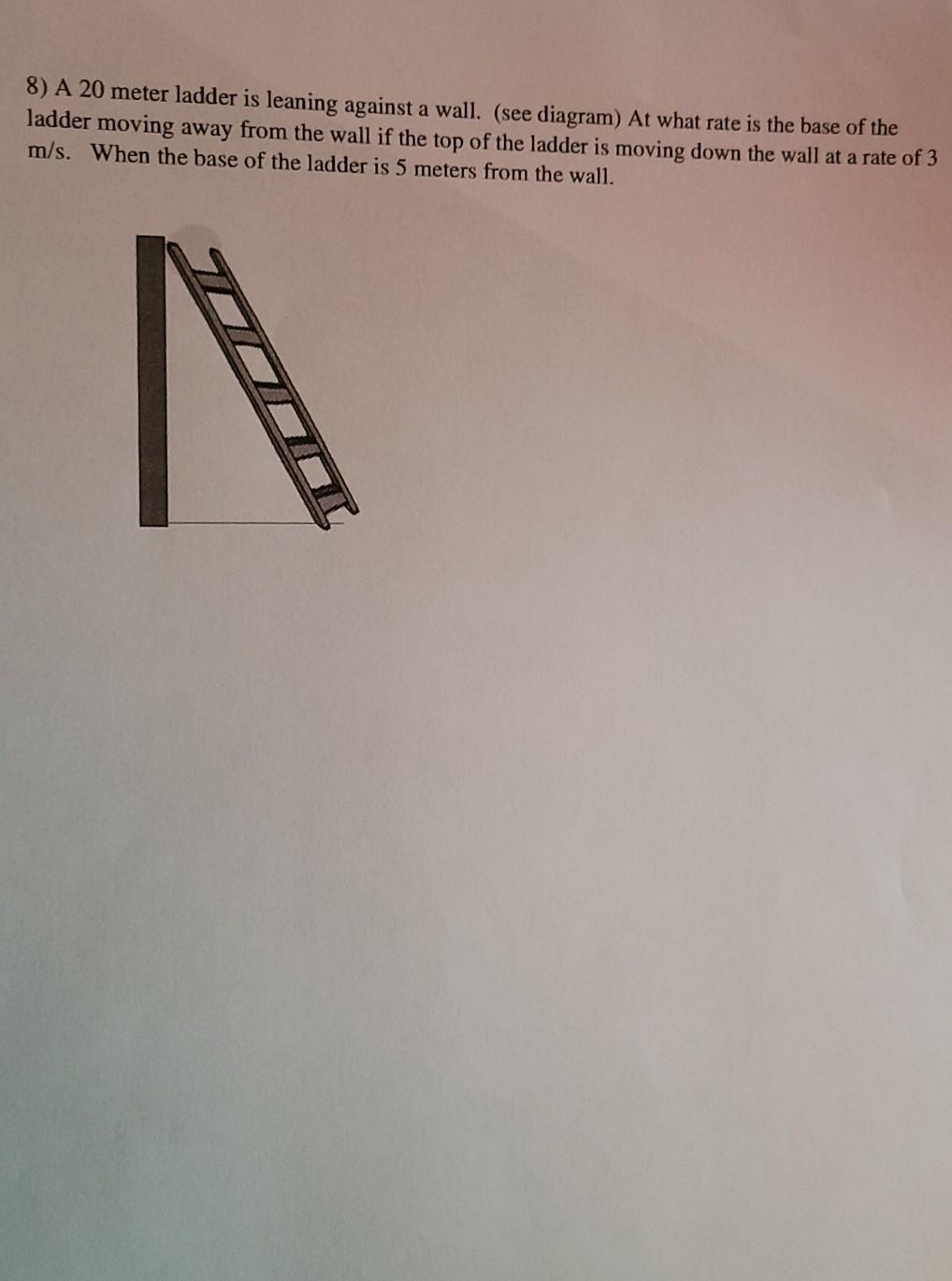 Solved 8) A 20 meter ladder is leaning against a wall. (see | Chegg.com