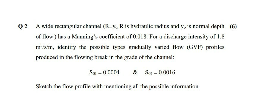 Solved Q2 A wide rectangular channel (R=yo: R is hydraulic | Chegg.com
