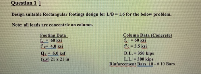 Solved Question 11 Design suitable Rectangular footings | Chegg.com