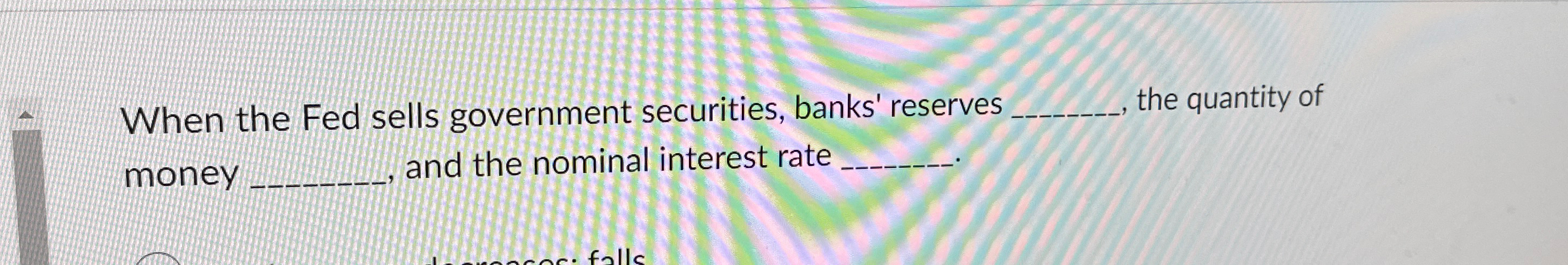 Solved When the Fed sells government securities, ﻿banks' | Chegg.com