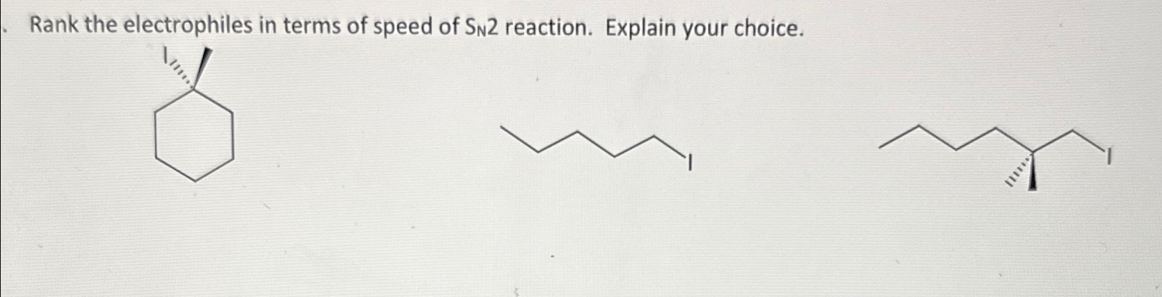 Rank the electrophiles in terms of speed of SN2 | Chegg.com