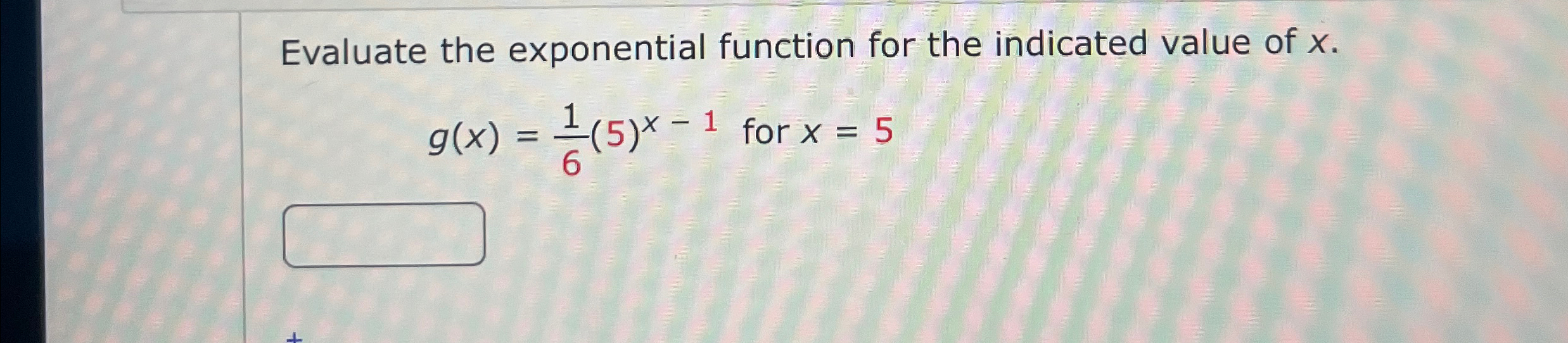 Solved Evaluate the exponential function for the indicated | Chegg.com