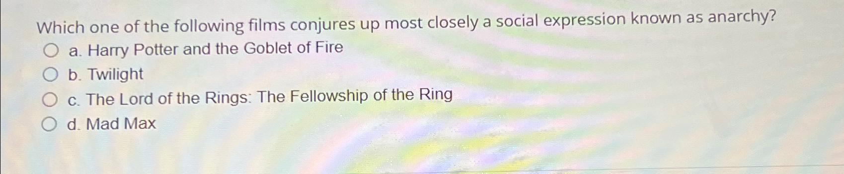 Solved Which one of the following films conjures up most | Chegg.com