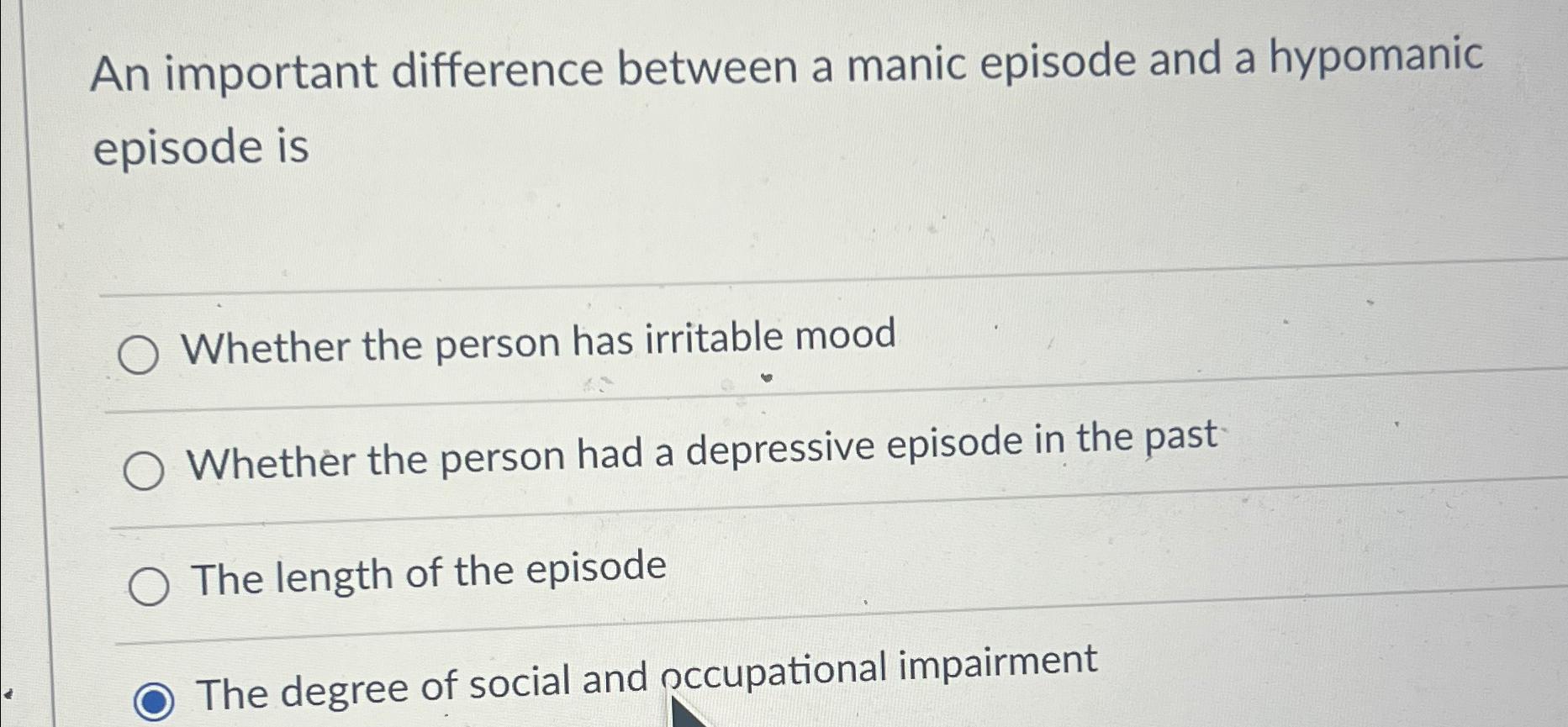Solved An important difference between a manic episode and a | Chegg.com