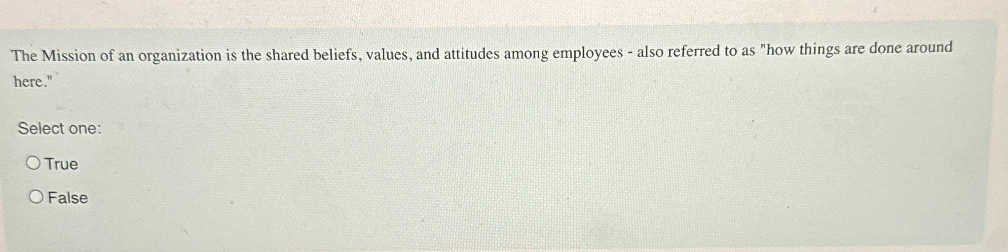 Solved The Mission of an organization is the shared beliefs, | Chegg.com