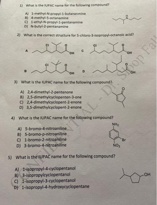 Solved 1) What is the IUPAC name for the following compound? | Chegg.com