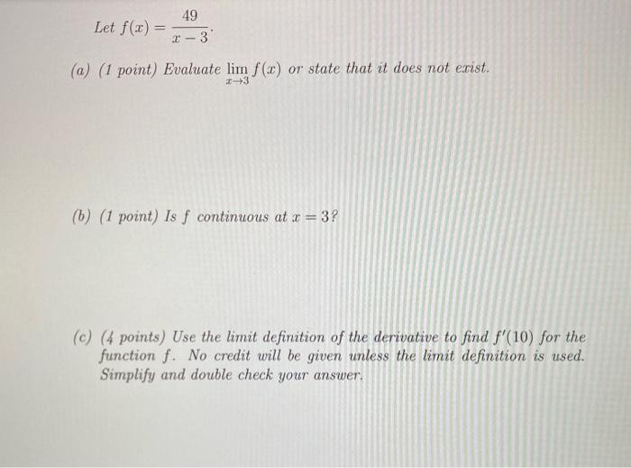 Solved Let f(x)=x−349 (a) (1 point) Evaluate limx→3f(x) or | Chegg.com