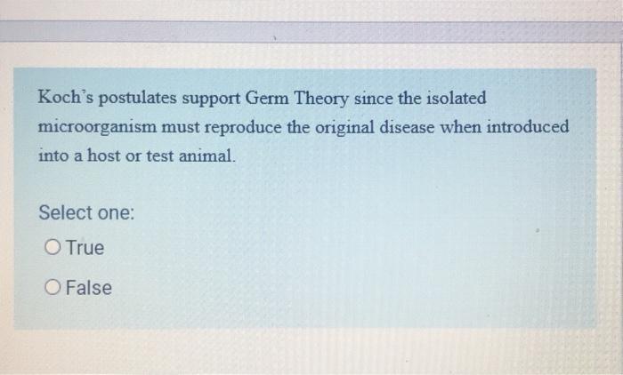 Solved Koch's postulates support Germ Theory since the | Chegg.com