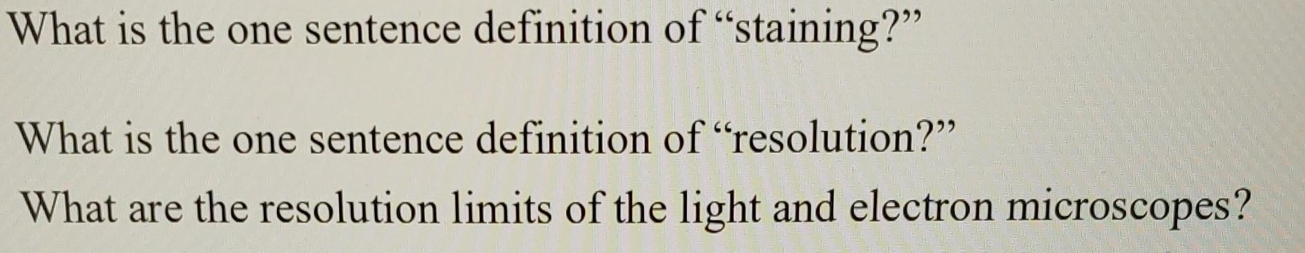 Solved What is the one sentence definition of "staining?" | Chegg.com