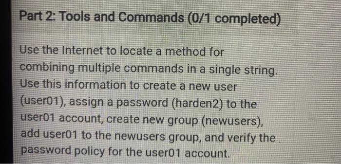 Solved Part 2: Tools and Commands ( 0/1 completed) Use the | Chegg.com