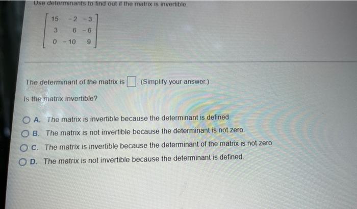 Solved Use determinants to find out if the matrix is | Chegg.com