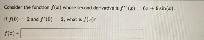 Solved Consider the function f(x) whose second derivative is | Chegg.com