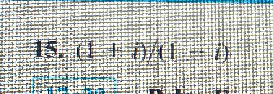 Solved 1+i1-iComplex numbers. Find, in the form x+iy, | Chegg.com