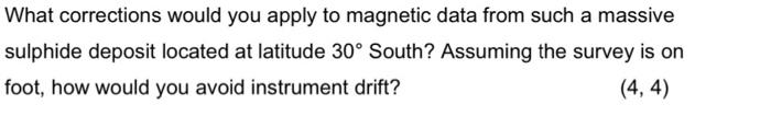 Solved What corrections would you apply to magnetic data | Chegg.com