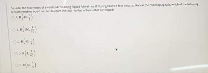 Solved Consider the experiment of a weighted coin being | Chegg.com