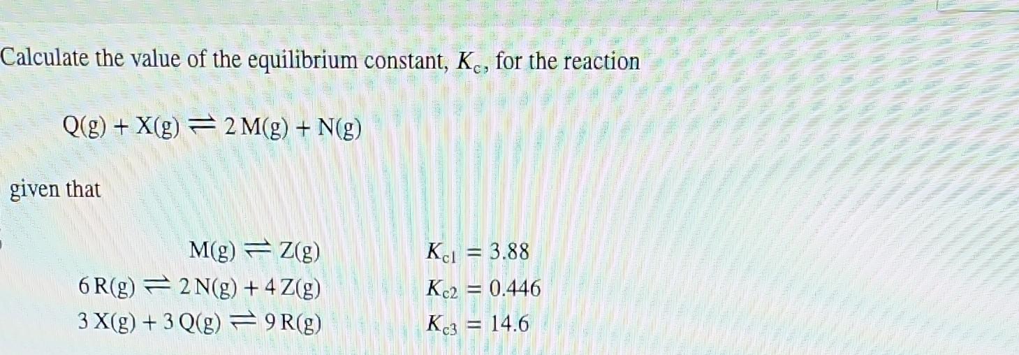Solved Calculate the value of the equilibrium constant, Kc, | Chegg.com