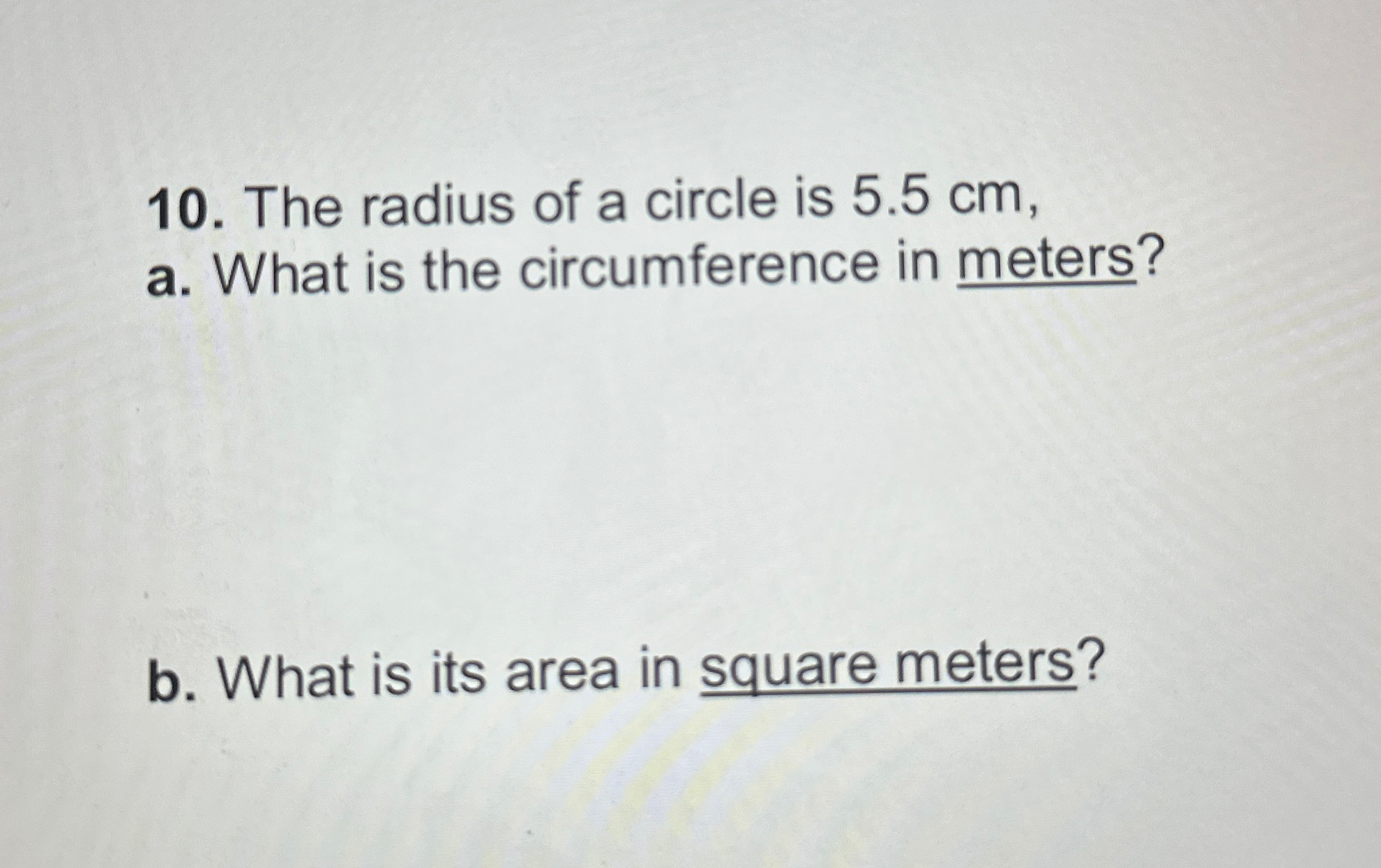 Solved The radius of a circle is 5.5cm,a. ﻿What is the | Chegg.com