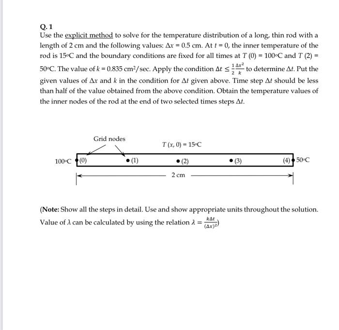 Solved Q. 1 Use the explicit method to solve for the | Chegg.com