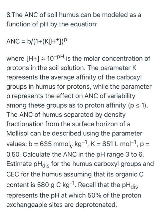 Solved 8. The ANC of soil humus can be modeled as a function | Chegg.com