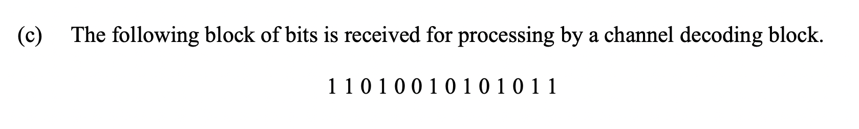 Solved (c) ﻿The following block of bits is received for | Chegg.com