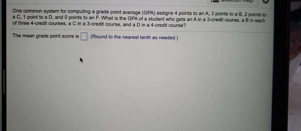 Solved One common system for computing a grade point average | Chegg.com