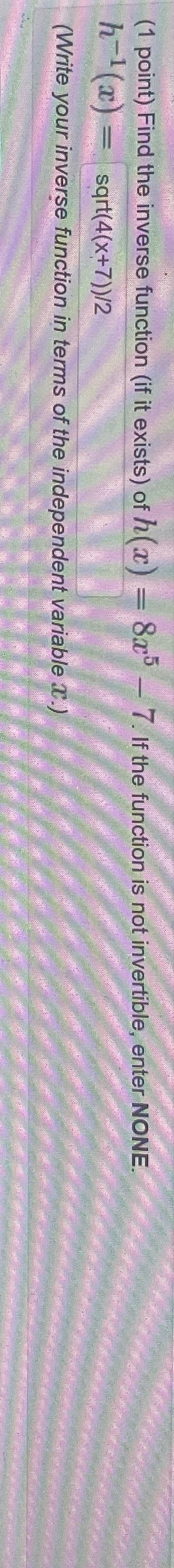 Solved (1 ﻿point) ﻿Find the inverse function (if it exists) | Chegg.com