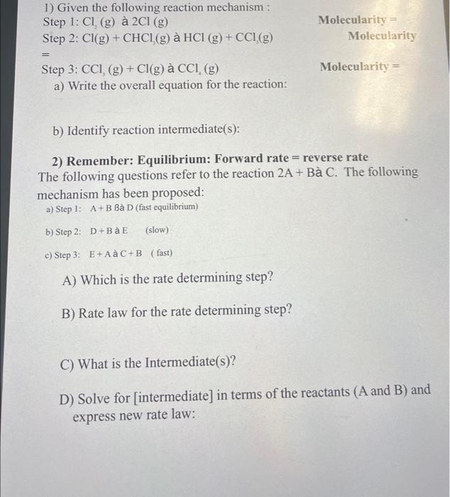 Solved 1) Given the following reaction mechanism : Step 1: | Chegg.com