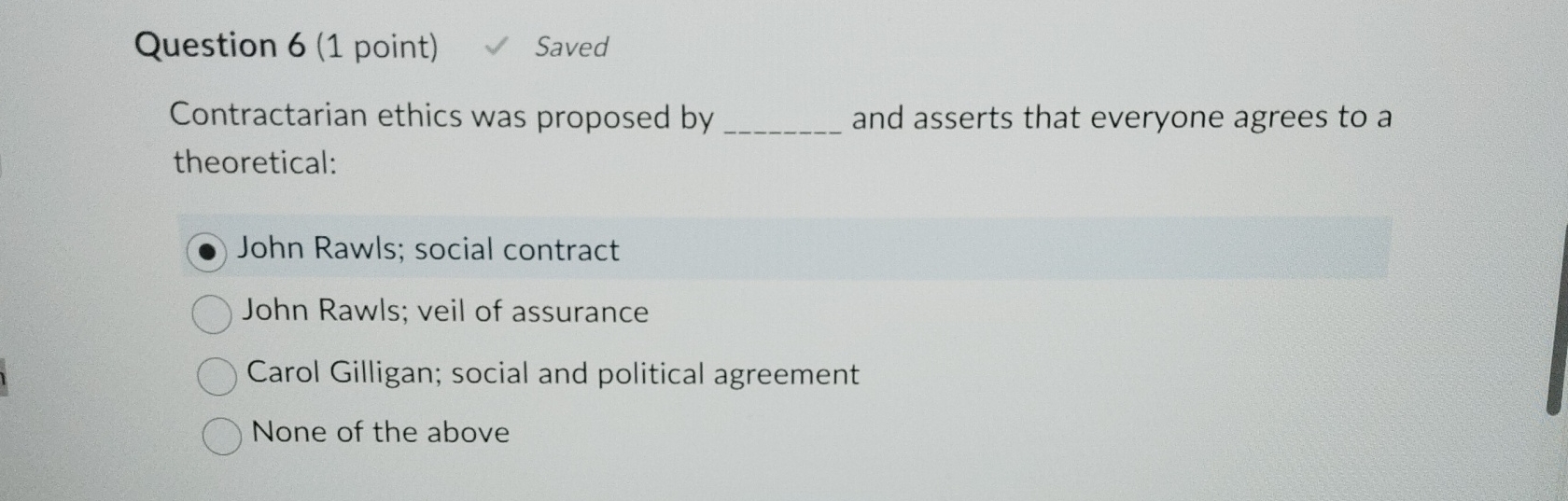 Solved Question 6 (1 ﻿point) ﻿SavedContractarian ethics was | Chegg.com