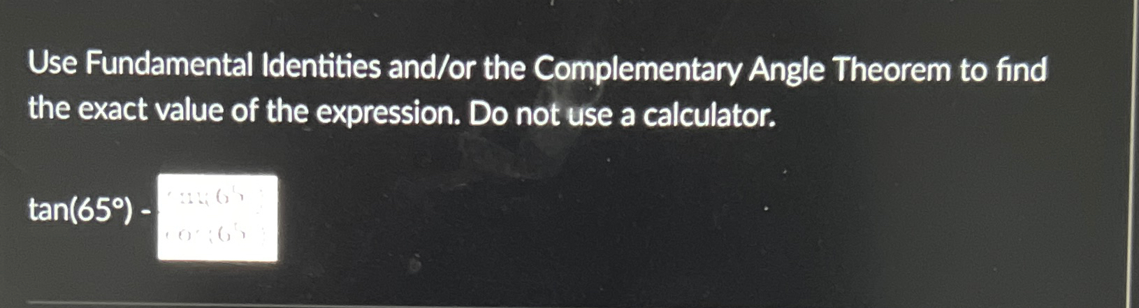 Solved Use Fundamental Identities and/or the Complementary | Chegg.com