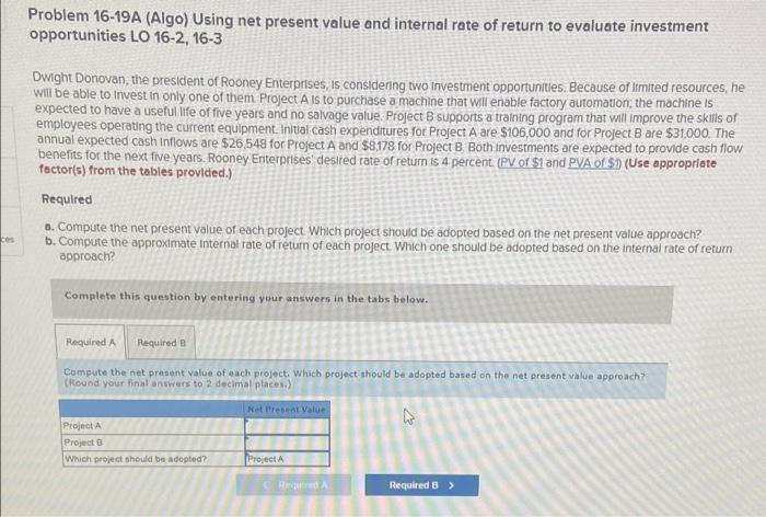 Solved Problem 16-19A (Algo) Using net present value and | Chegg.com