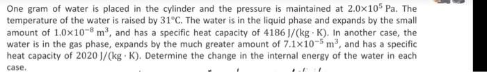 Solved One gram of water is placed in the cylinder and the | Chegg.com