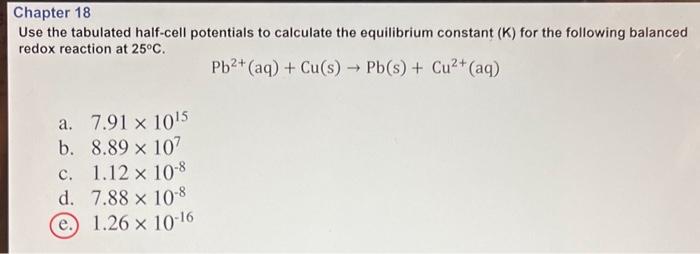 Solved Use The Tabulated Half Cell Potentials To Calculate