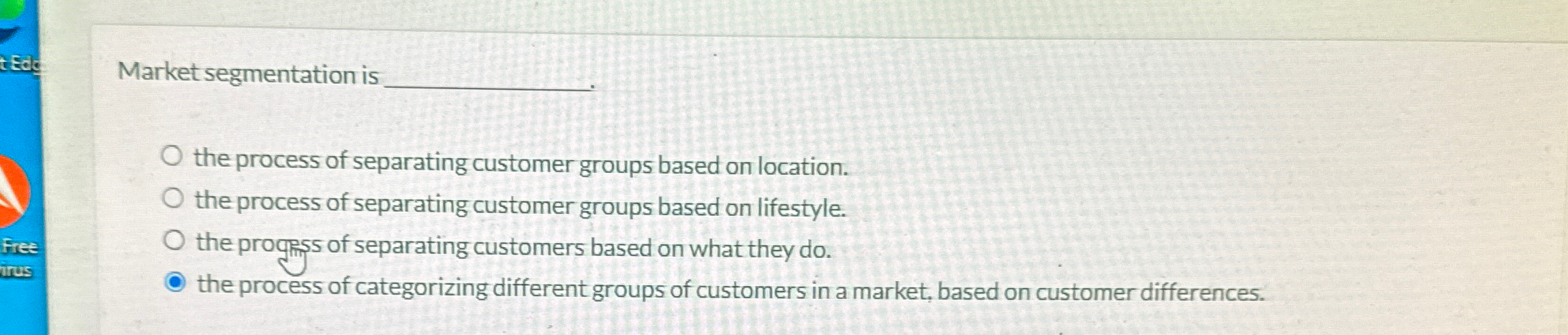 Solved Market segmentation isthe process of separating | Chegg.com