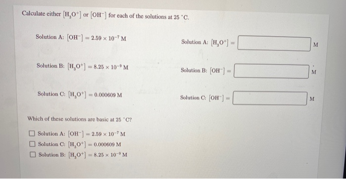 Solved Calculate either (H0+] or [OH-] for each of the | Chegg.com