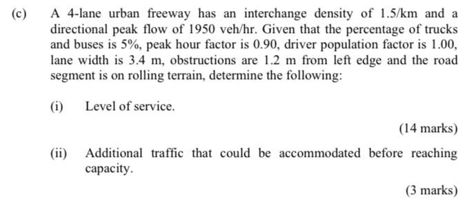 Solved (c) A 4-lane urban freeway has an interchange density | Chegg.com