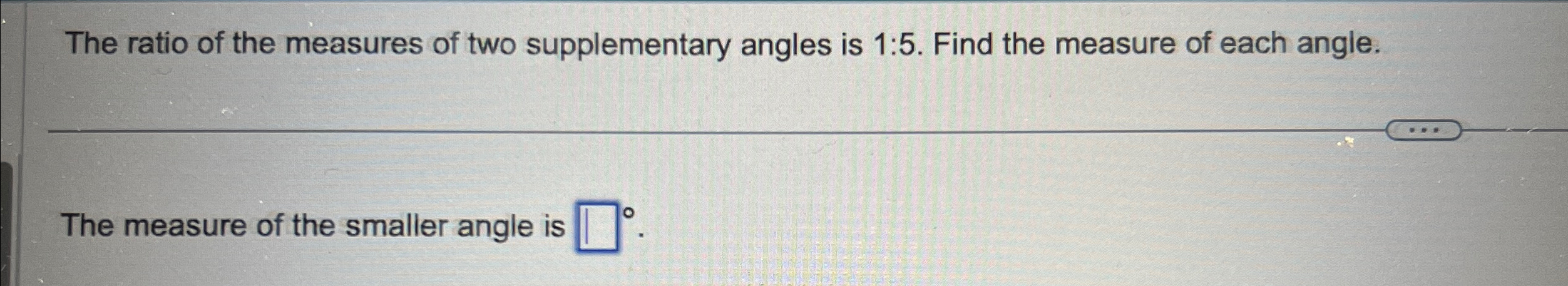 Solved The ratio of the measures of two supplementary angles | Chegg.com