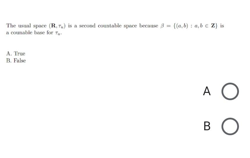 Solved The usual space (R,Tu) is a second countable space | Chegg.com