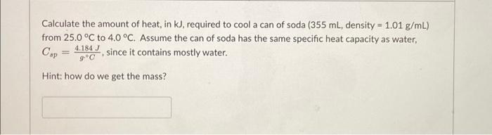 Solved Calculate the amount of heat, in kJ, required to cool | Chegg.com